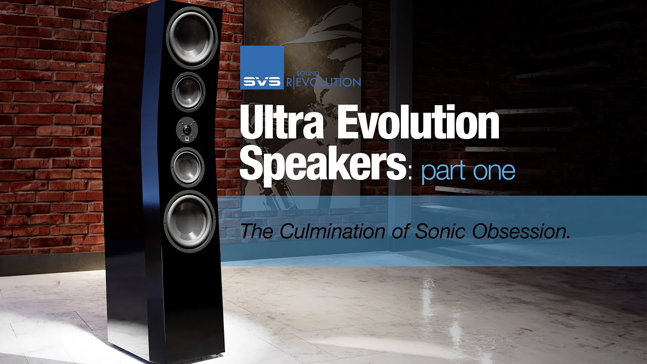 SVS Ultra Evolution Speakers | Culmination of Sonic Obsession