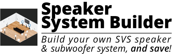 SVS System Builder | Build Your Perfect Speaker & Subwoofer System